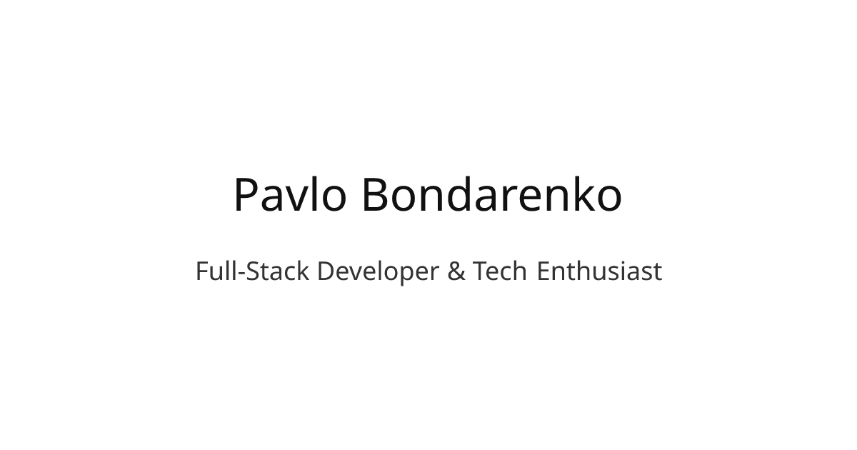 Pavlo Bondarenko - Hello World!